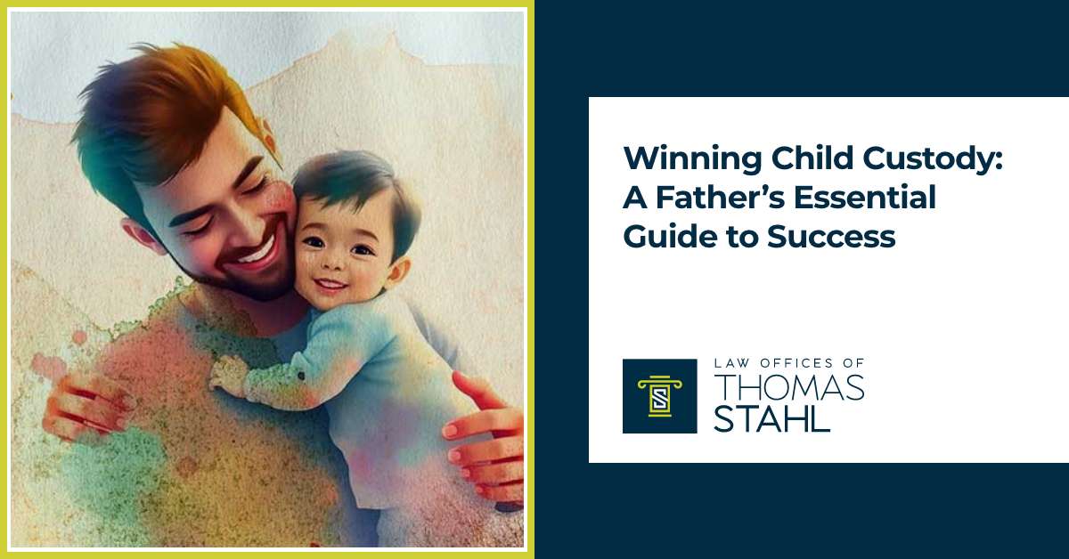 Winning Child Custody: A Father's Guide to Success in MD & DC